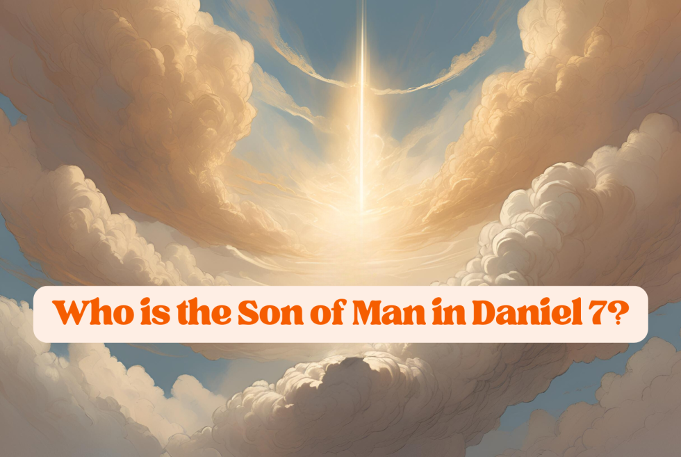 Who is the Son of Man in Daniel 7? Full commentary | CsV